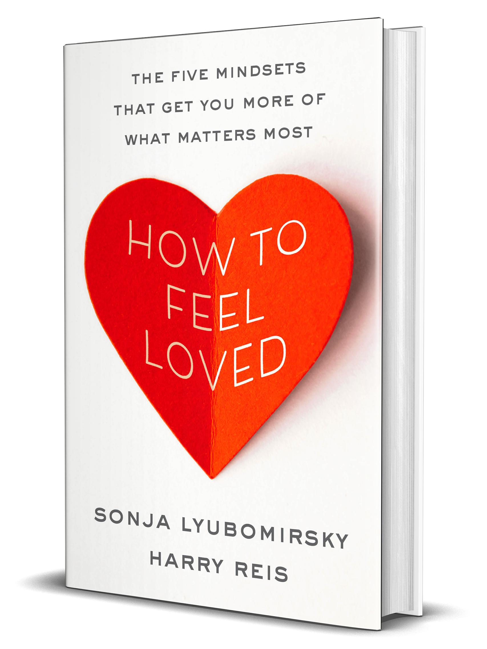 How to Feel Loved – The Five Mindsets That Get You More of What Matters ...